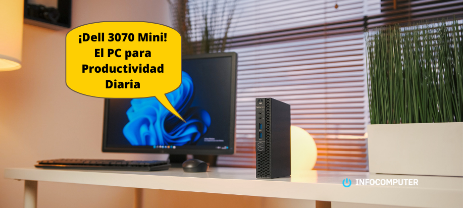 Dell Optiplex 3070 Mini PC | Rendimiento y especificaciones - Blog de Info-Computer
